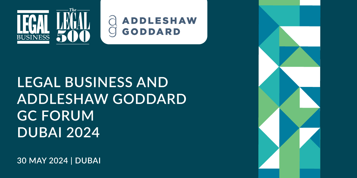 Legal Business and Addleshaw Goddard GC Forum Dubai 2024 – Events