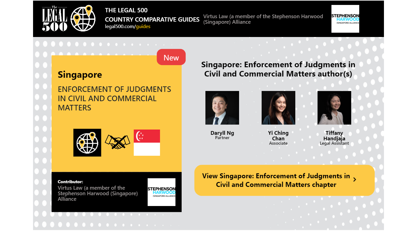 Singapore: Enforcement of Judgments in Civil and Commercial Matters – Country Comparative Guides